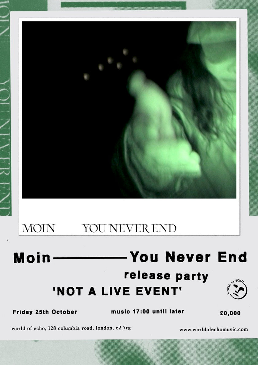 Moin - You Never End - Release Party – World Of Echo