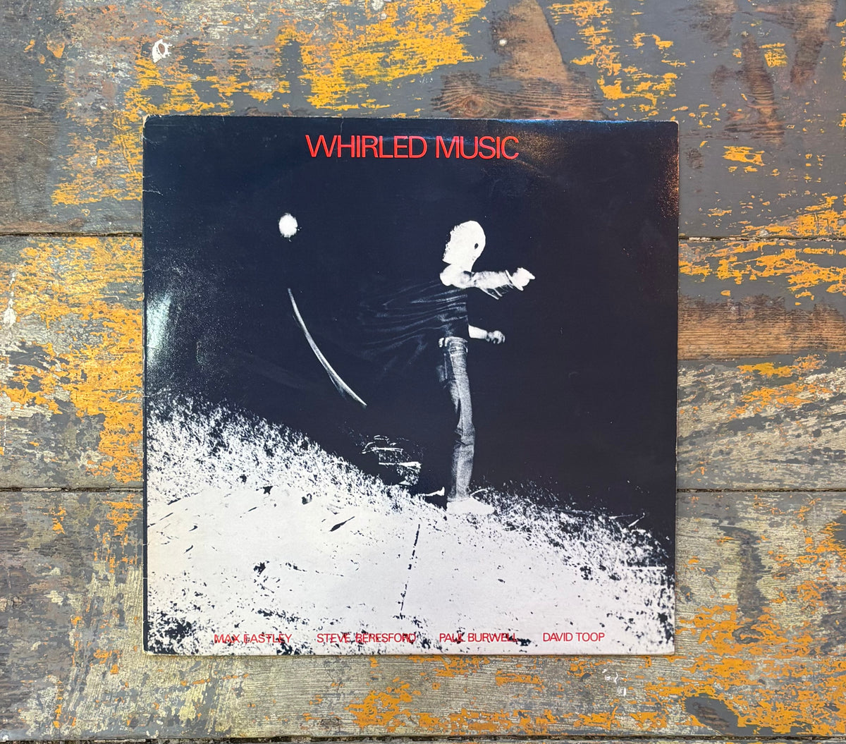 Max Eastley / Steve Beresford / Paul Burwell / David Toop - Whirled Mu ...