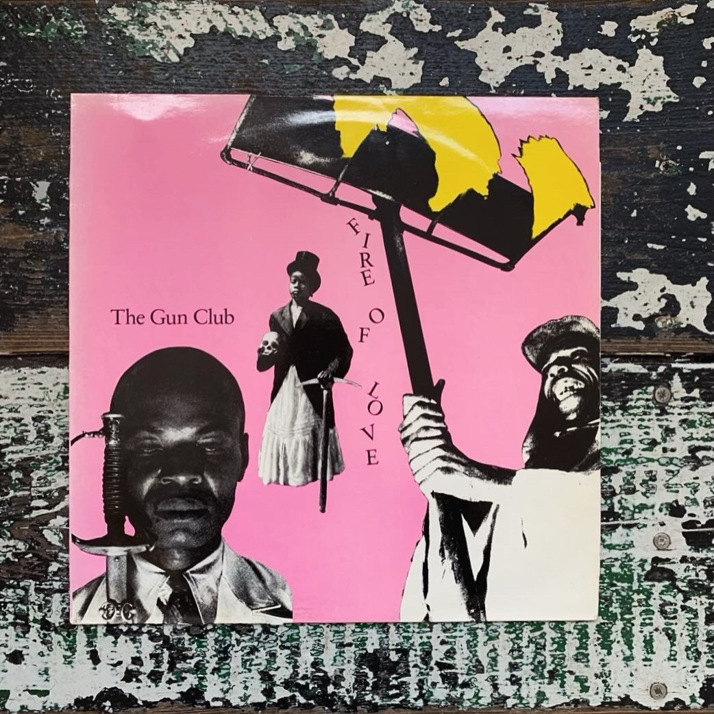 The Gun Club - Fire of Love – World Of Echo