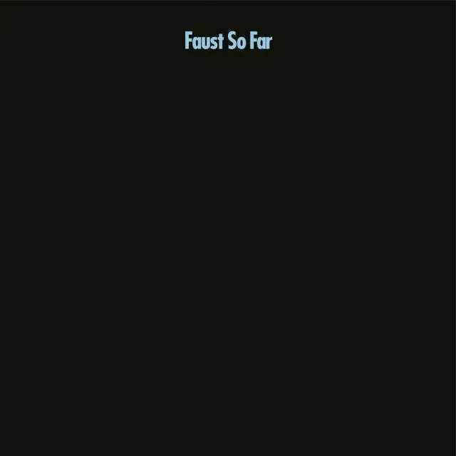 Faust - So Far – World Of Echo