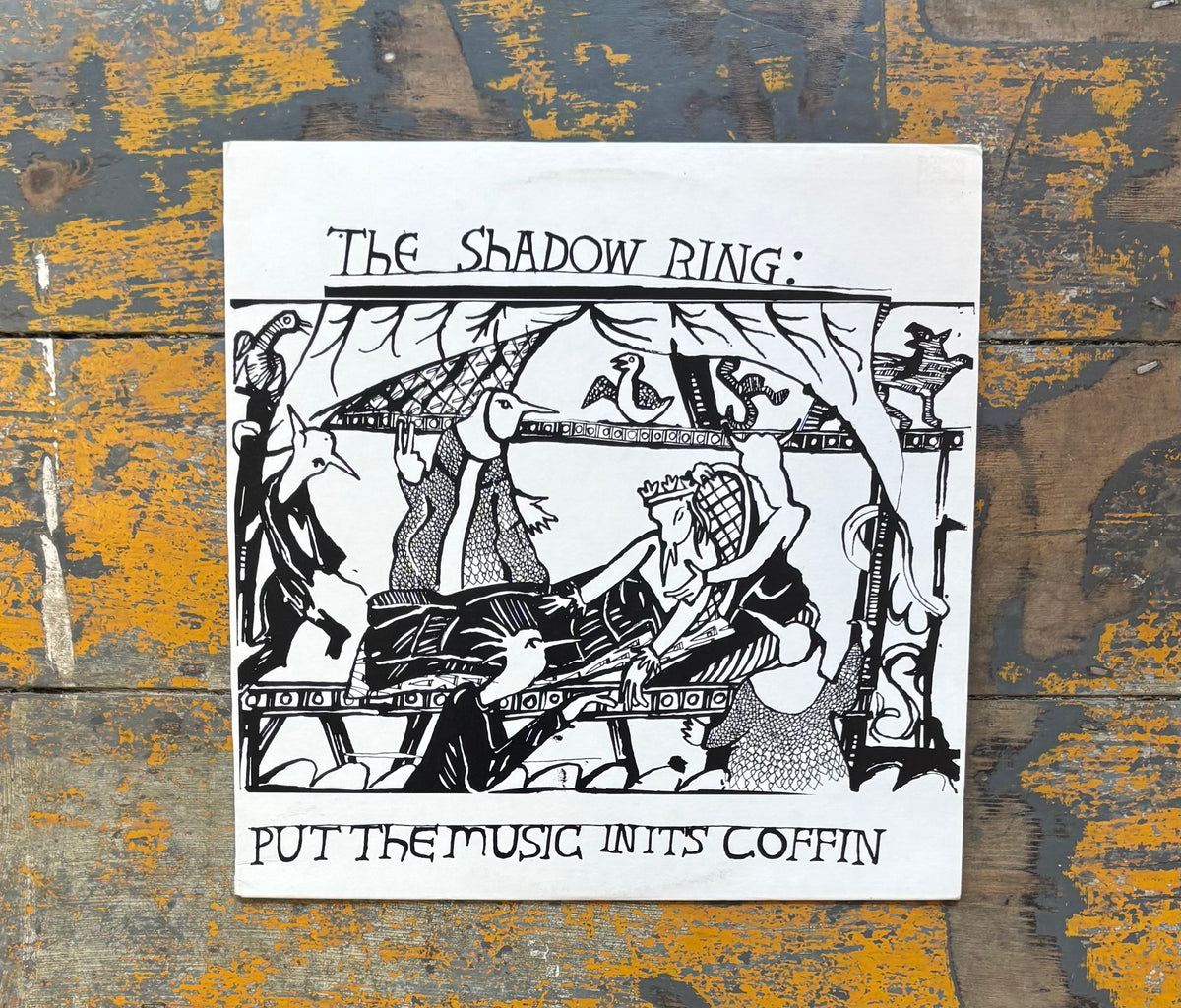 The Shadow Ring - Put The Music In Its Coffin – World Of Echo