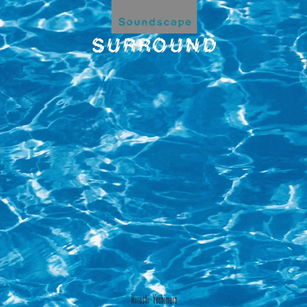 Hiroshi Yoshimura - Surround – World Of Echo