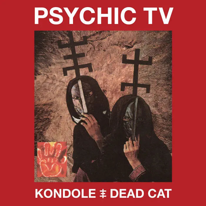 Psychic TV feat Derek Jarman - Kondole/Dead Cat – World Of Echo