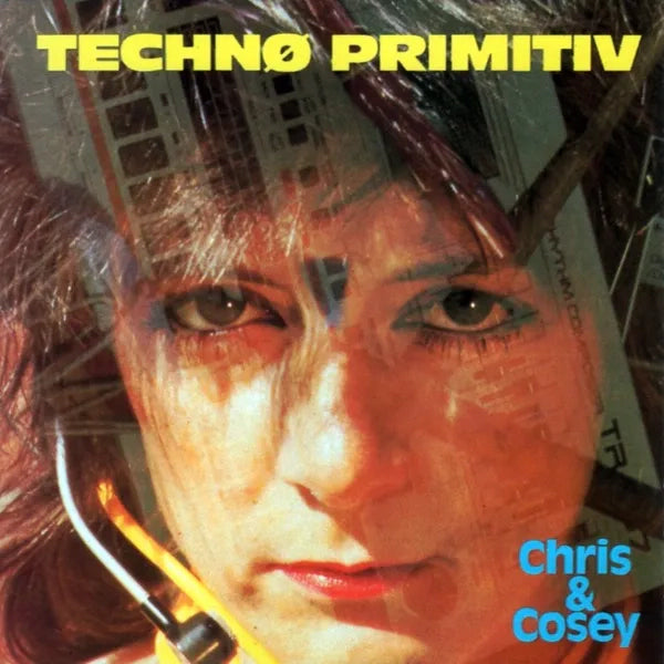 Chris and Cosey - Techno Primitiv – World Of Echo