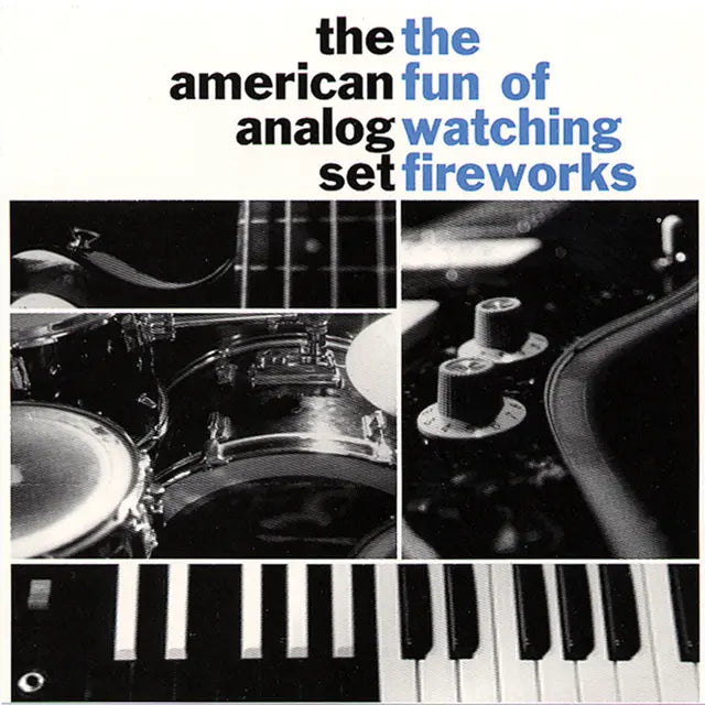 The American Analog Set - The Fun Of Watching Fireworks – World Of Echo