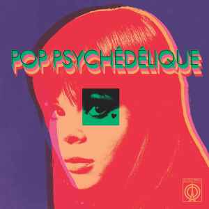Various - Pop Psychédélique (The Best of French Psychedelic Pop 1964-2 ...